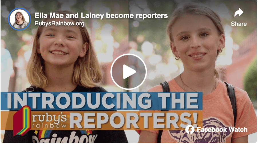 Ruby’s Rainbow | Introducing The Reporters!