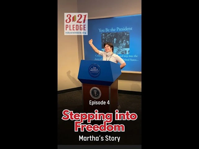 Ruby’s Rainbow | Stepping into Freedom: Martha's Story Episode 4